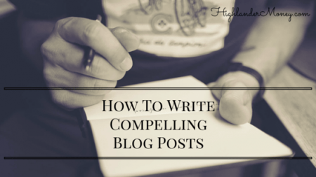 How To Write Compelling Blog Posts - HIGHLANDER MONEY